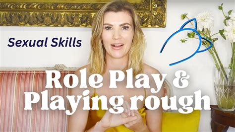 Sexual Skill Playing Rough And Role Play YouTube