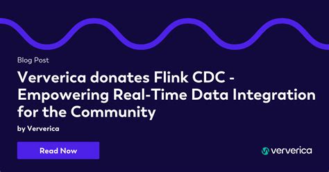 Ververica Donates Flink Cdc Empowering Real Time Data Integration For The Community