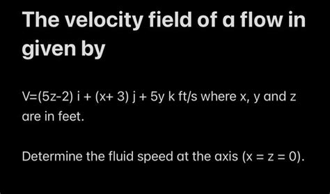 Solved The Velocity Field Of A Flow In Given By Chegg Com