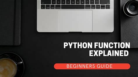 Learn Python Function A Complete Beginners Guide Youtube