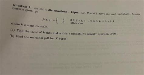 Solved Question 2 On Joint Distributions 10 Pts Let X Chegg Com