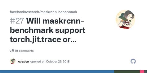 will maskrcnn benchmark support torch jit trace or torch jit script mode in the nearly future