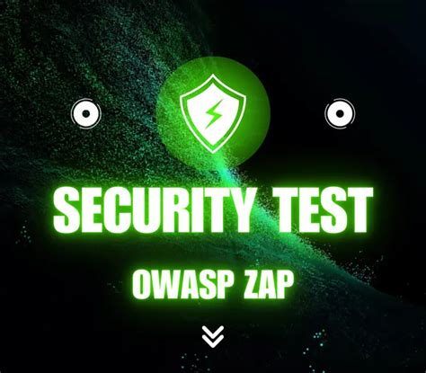 Comprehensive Guide To Owasp Zap Integrating Passive And Active Scans