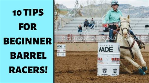 10 Barrel Racing Tips For Beginners Youtube Barrel Racing Tips