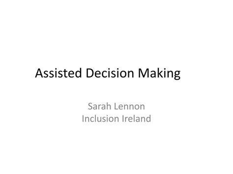 Ppt Assisted Decision Making Powerpoint Presentation Free Download