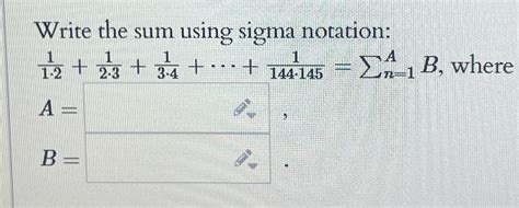 Solved Write The Sum Using Sigma Notation