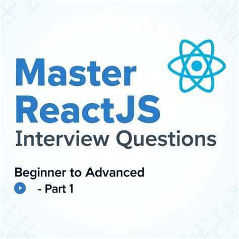 Master Reactjs Interview Questions Beginner To Advanced Part 1 By