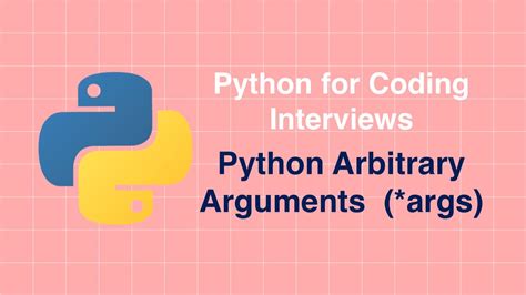 Python For Coding Interviews Python Arbitrary Arguments Args Youtube