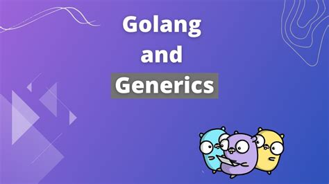 golang ejemplo práctico de cómo usar generics youtube