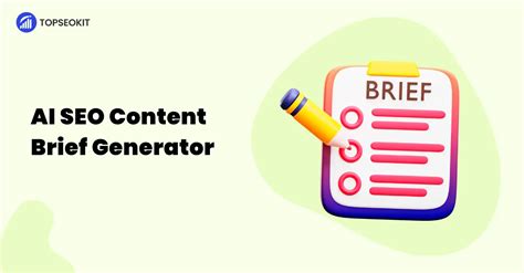 Ai Seo Content Brief Generator Key To Content That Ranks Top Seo Kit