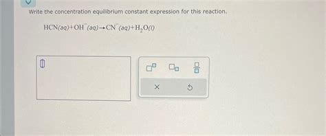 Solved Write The Concentration Equilibrium Constant Expre