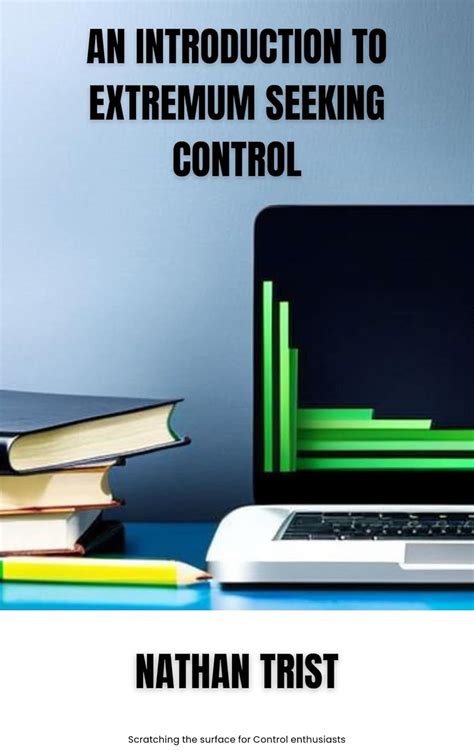 An Introduction To Extremum Seeking Control Trist Nathan Ebook