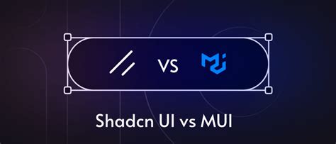 Javascript Shadcn Ui Vs Mui，二者之间孰优孰劣？ 龙博实验室 Segmentfault 思否