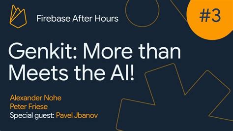 Peter Friese On Linkedin Firebase After Hours 3 Genkit More Than
