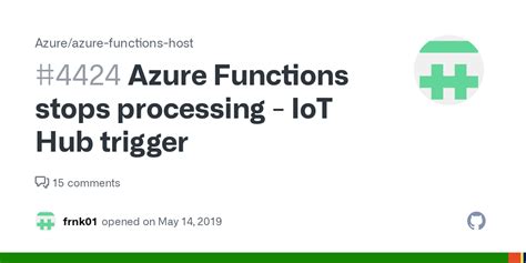 Azure Functions Stops Processing Iot Hub Trigger · Issue 4424 · Azureazure Functions Host