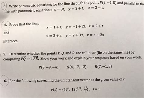 Solved Write Parametric Equations For The Line Through The Chegg Com