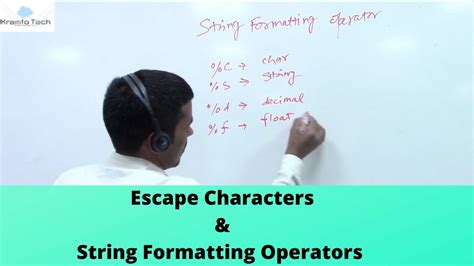 Python Escape Characters String Formatting Operators Slicing Youtube