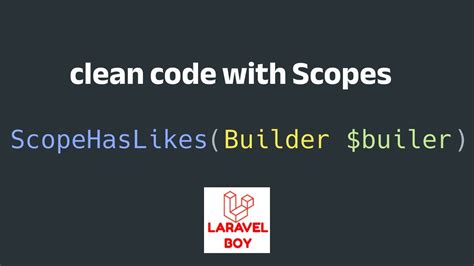 Laravel Clean Code Tip Use Scopes To Git Rid Of Long Code Blocks Youtube