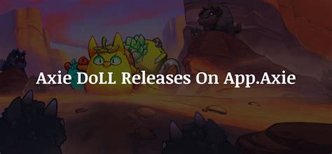 Axie Doll Becomes First Builders Program Project On App Axie By Axie Archives Axie Archives