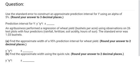 Solved Use The Standard Error To Construct A Prediction Interval For Y Course Hero