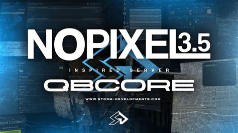 QBCore Server NoPixel 3 5 Inspired FiveM Full Server 2023 Storm