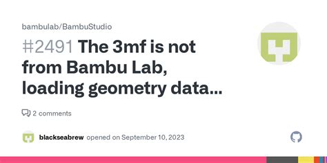 The 3mf Is Not From Bambu Lab Loading Geometry Data Only · Issue