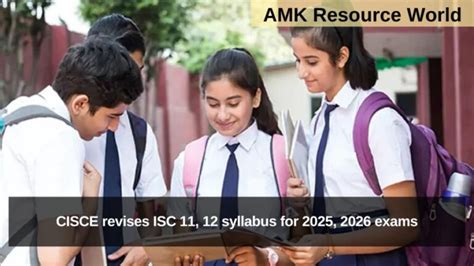 CISCE Revises ISC 11 12 Syllabus For 2025 2026 Exams DOWNLOAD HERE AMK RESOURCE WORLD