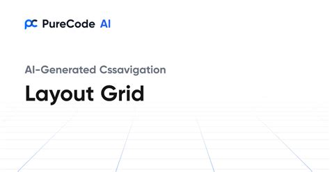 Build Great Cssavigation Layout Grid Components Faster Using Ai Tools