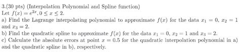 Solved 330 Pts Interpolation Polynomial And Spline