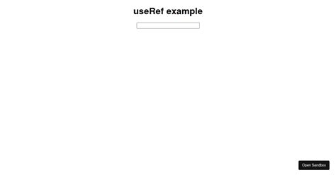 Useref Example Codesandbox Useref Example Codesandbox
