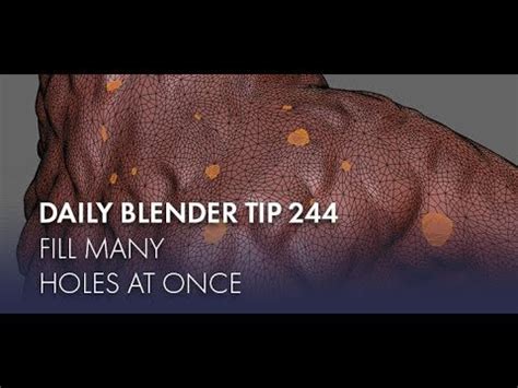 Daily Blender Tip 244 Fill Many Holes At Once Blender 2 7 2 8 Artofit
