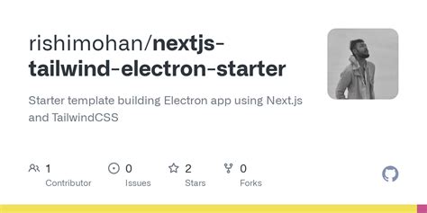Github Rishimohannextjs Tailwind Electron Starter Starter Template Building Electron App