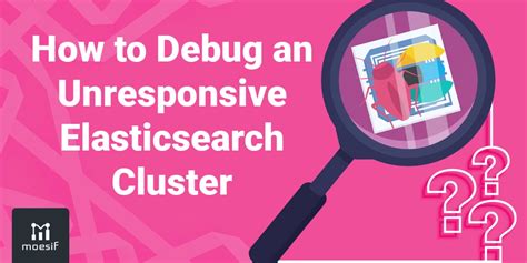How To Debug An Unresponsive Elasticsearch Cluster Dev Community