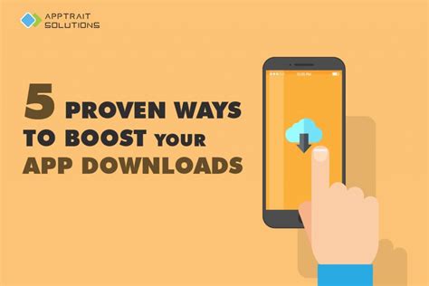 5 proven ways to boost your app downloads