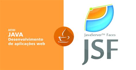 Java Server Faces Jsf Desenvolvimento De Aplicações Web Devmedia
