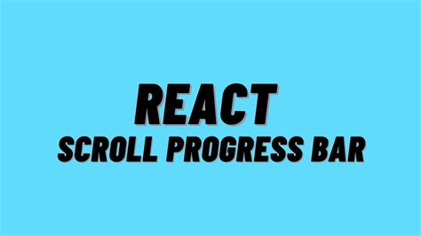 [react] 스크롤 진행바 scroll progress bar