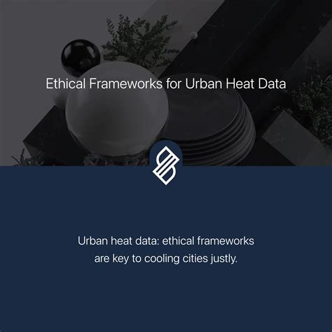 Ethical Frameworks For Urban Heat Data → Scenario