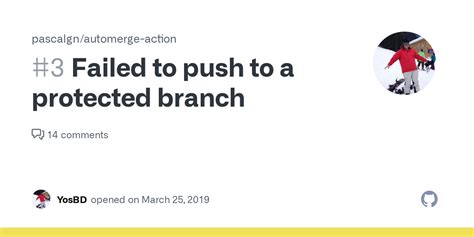 Failed To Push To A Protected Branch · Issue 3 · Pascalgnautomerge Action · Github