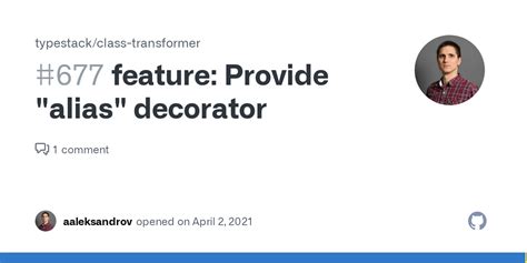 feature provide alias decorator · issue 677 · typestack class transformer · github