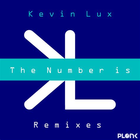 The Number Is Remixes Kevin Lux
