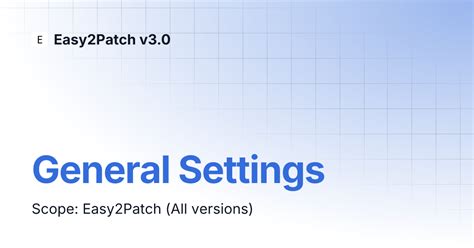 General Settings Easy2patch V3 0