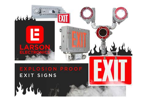Our Explosion Proof Exit Signs Wont Let You Down Larson Electronics