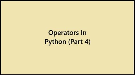 Python Operators Part 4 How Many Types Of Operators In Python Python Tutorial