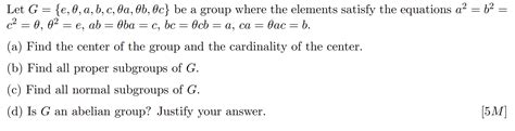 Let G e θ a b c θa θb θc be a group where the Chegg
