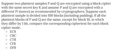 Solved Suppose Two Plaintext Samples P And Q Are Encrypted