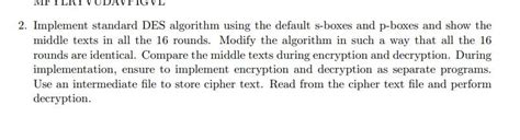 Solved Implement Standard DES Algorithm Using The Default Chegg Com