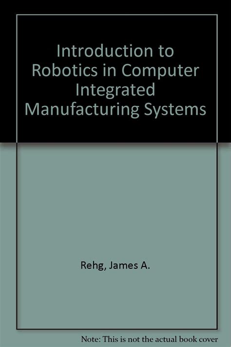 Introduction To Robotics In Cim Systems 9780134891132 Books Amazonca