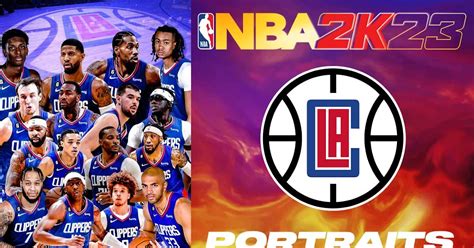 Nba 2k23 Los Angeles Clippers Portraits All Players Shuajota Nba 2k24 Mods Rosters