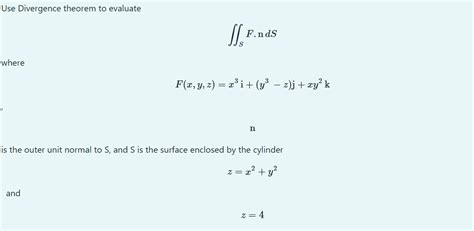 Solved Use Divergence Theorem To Evaluate SFndS Where Chegg