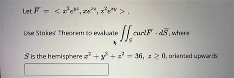 Solved Let Fˉ Use Stokes Theorem to evaluate Chegg com